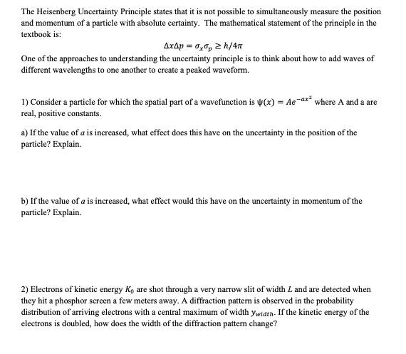 Solved The Heisenberg Uncertainty Principle states that it | Chegg.com