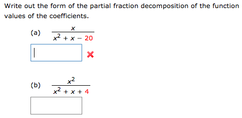 Solved Write out the form of the partial fraction | Chegg.com