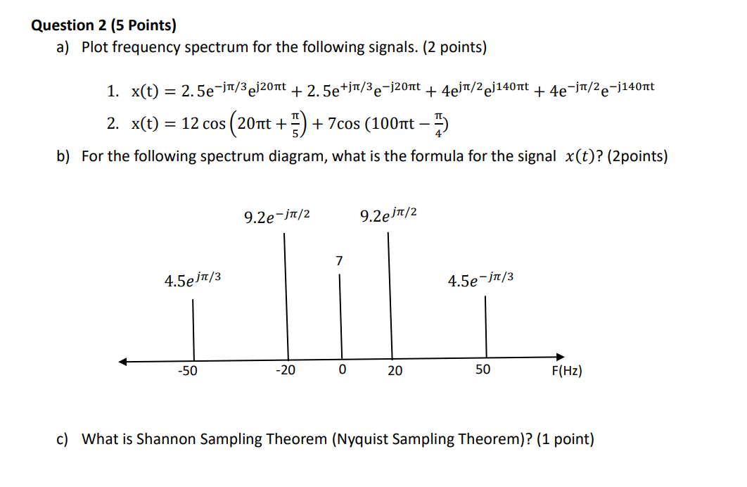 Solved Question 2 (5 Points) a) Plot frequency spectrum for | Chegg.com