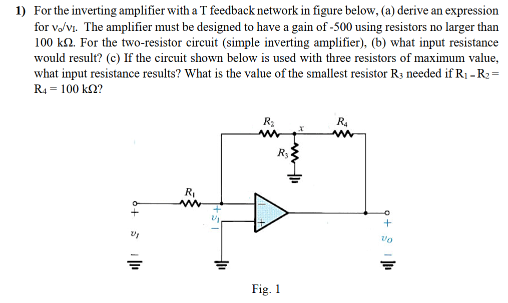 Solved 1) For the inverting amplifier with a T feedback | Chegg.com