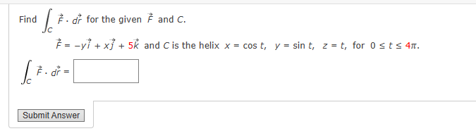 Solved Find ∫C﻿vec(F)*dvec(r) ﻿for the given vec(F) ﻿and | Chegg.com