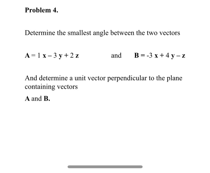 Solved Problem 4. Determine the smallest angle between the | Chegg.com