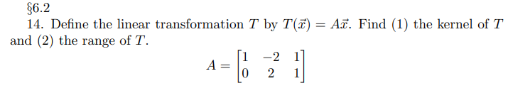Solved 14. Define the linear transformation T by T(x)=Ax. | Chegg.com