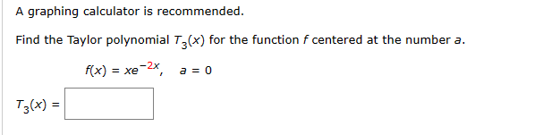 Solved A graphing calculator is recommended. Find the Taylor | Chegg.com