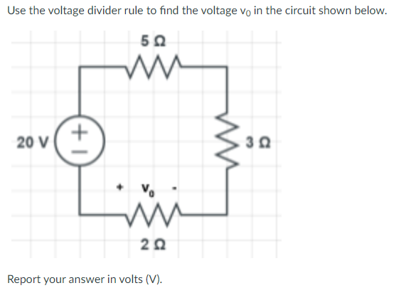 Solved Use the voltage divider rule to find the voltage vo | Chegg.com