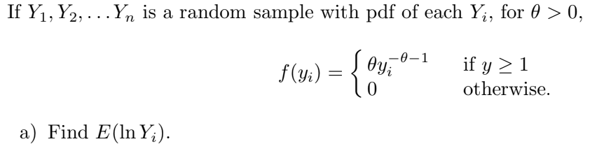 Solved If Y1,Y2,…Yn is a random sample with pdf of each Yi, | Chegg.com