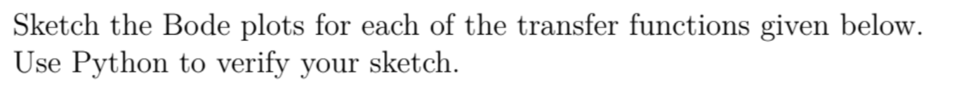 Solved Sketch the Bode plots for each of the transfer | Chegg.com