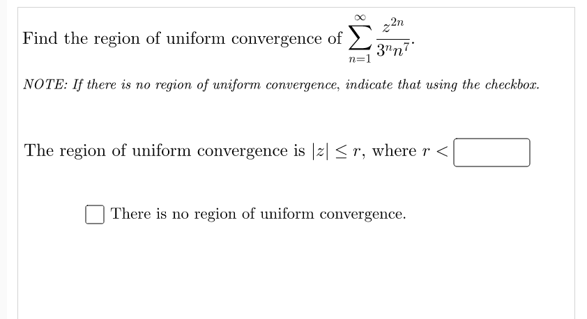 Solved Find the region of uniform convergence of | Chegg.com