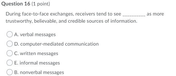 Solved Question 16 (1 point) During face-to-face exchanges, | Chegg.com
