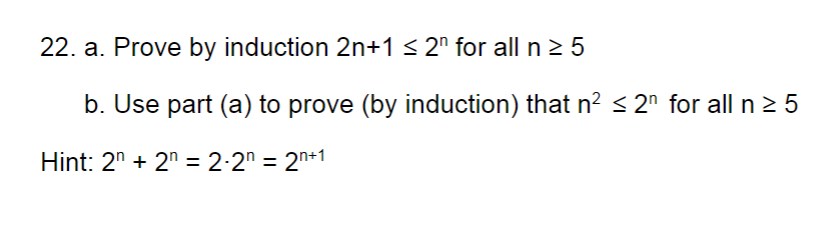Solved 22. a. Prove by induction 2n+1 32" for all n 25 b. | Chegg.com