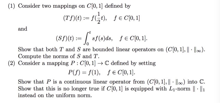 Solved (1) Consider two mappings on C[0, 1] defined by (T),E | Chegg.com