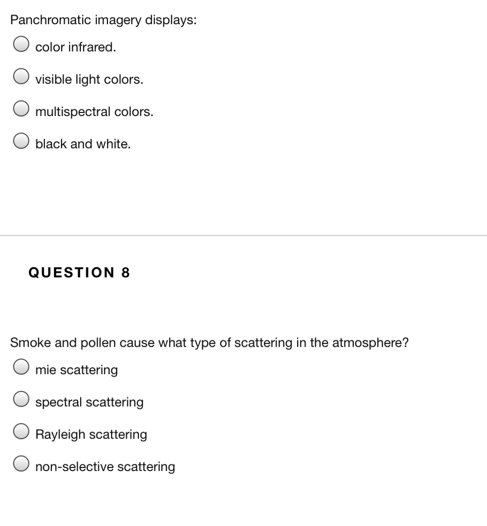 Solved Panchromatic imagery displays: O color infrared. | Chegg.com