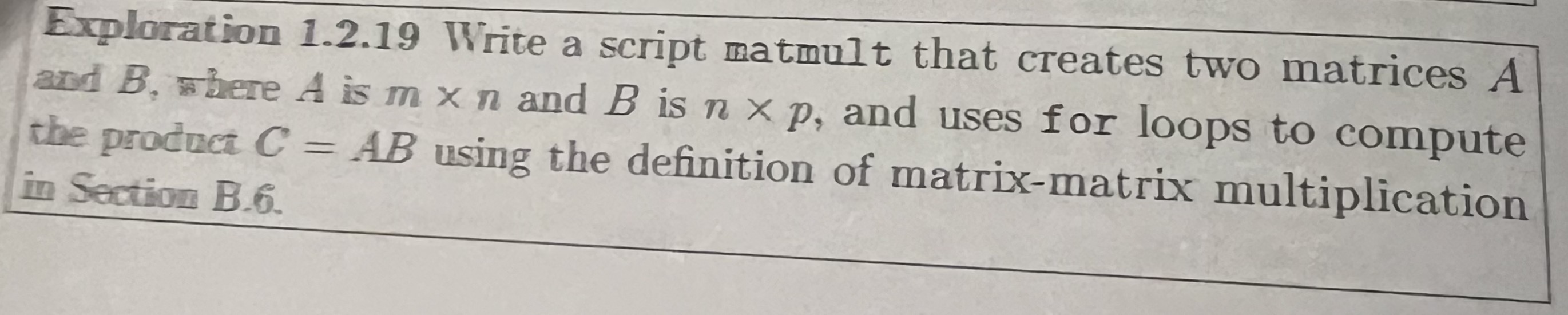 Solved Exploration 1.2.19 Write a script matmult that | Chegg.com