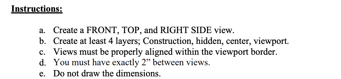 Solved nstructions: a. Create a FRONT, TOP, and RIGHT SIDE | Chegg.com