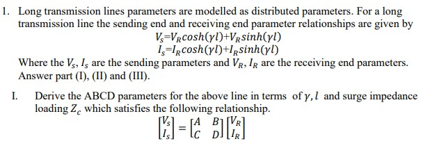Solved 1. Long transmission lines parameters are modelled as | Chegg.com