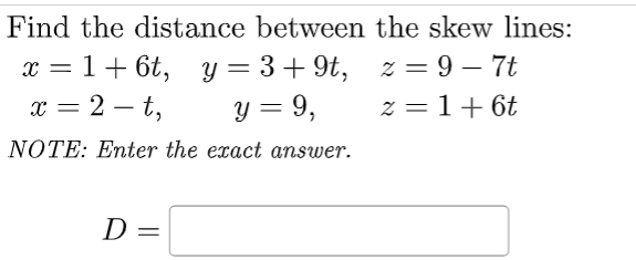 Solved Find the distance between the skew lines: | Chegg.com