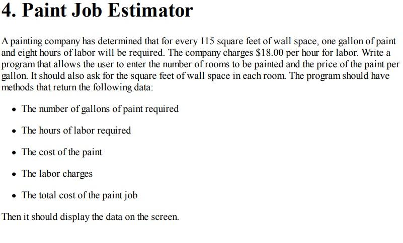 Solved 4. Paint Job Estimator A painting company has | Chegg.com