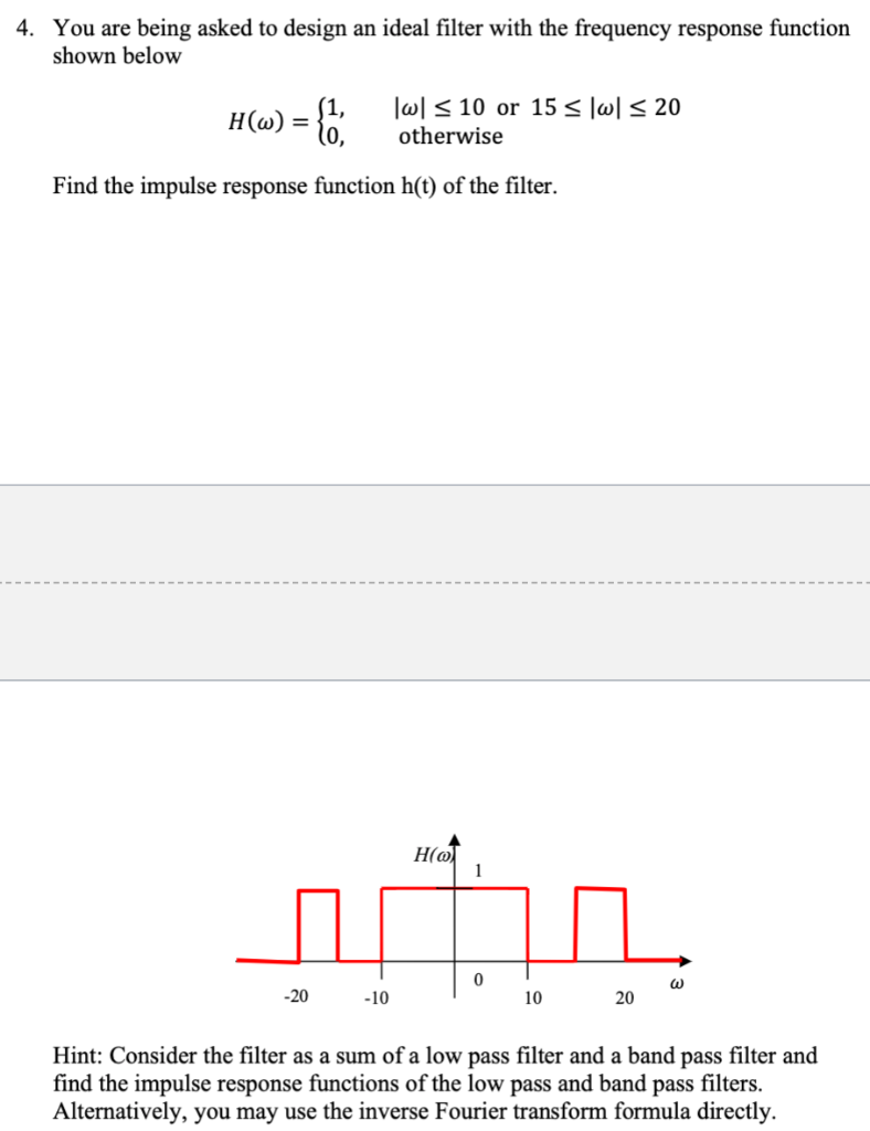Solved You are being asked to design an ideal filter with | Chegg.com