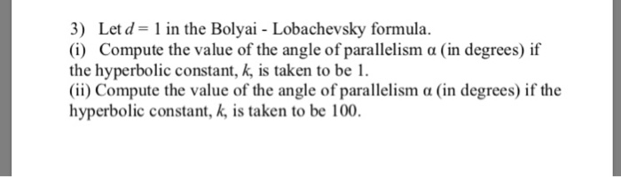 3) Letd-1 in the Bolyai - Lobachevsky formula. (i) | Chegg.com