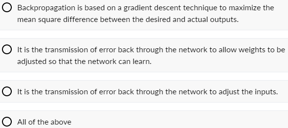 Solved Backpropagation is based on a gradient descent | Chegg.com