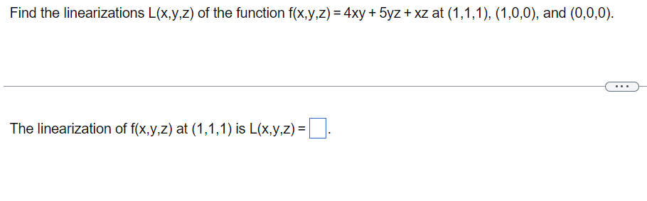 Solved Find The Linearizations L X Y Z Of The Function