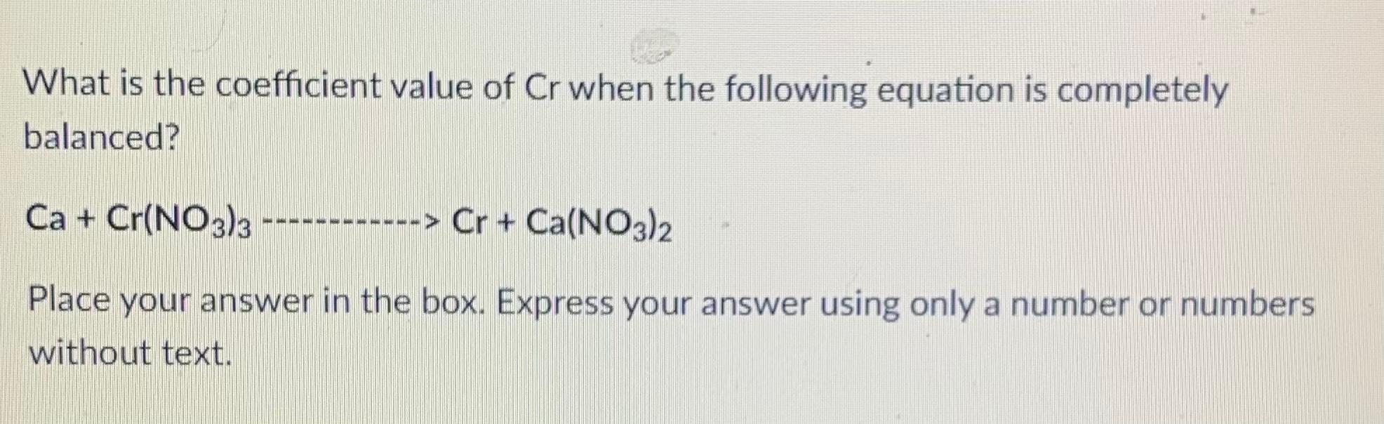 [Solved]: What is the coefficient value of ( mathrm{Cr}