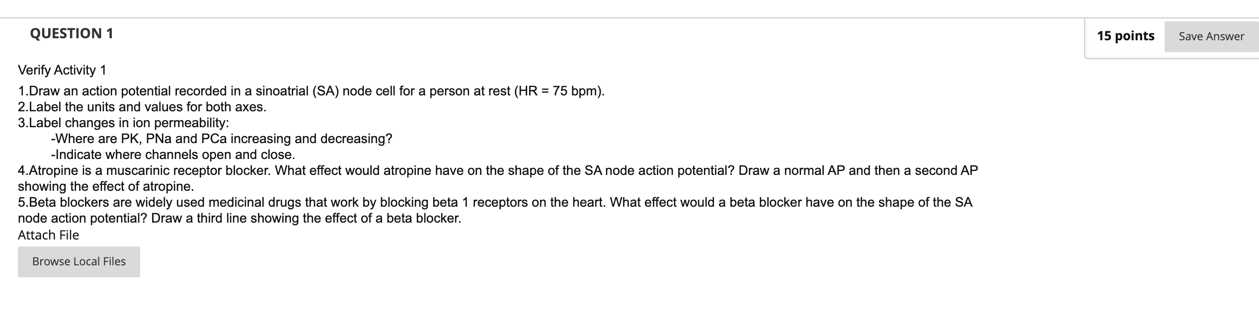 Solved Verify Activity 1 1.Draw an action potential recorded | Chegg.com