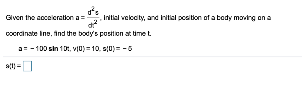 Solved d2s initial velocity, and initial position of a body | Chegg.com
