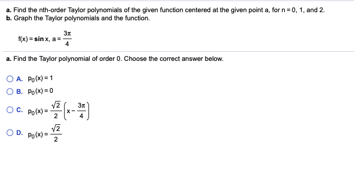 Solved a. Find the nth-order Taylor polynomials of the given | Chegg.com