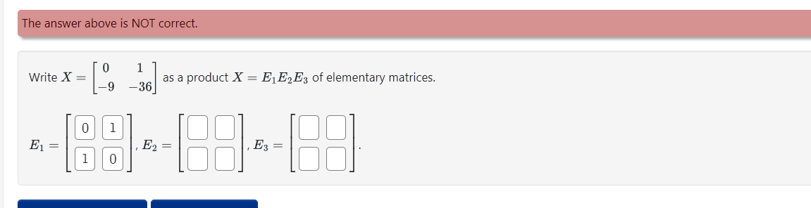 Solved Write X=[0−91−36] as a product X=E1E2E3 of elementary | Chegg.com
