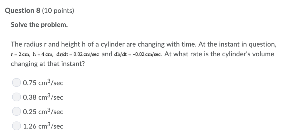 Solved Question 8 (10 points) Solve the problem. The radius | Chegg.com