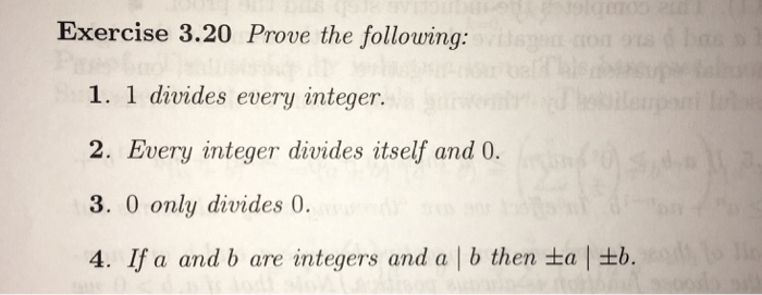 Solved Prove the following: 1. 1 divides every integer. | Chegg.com