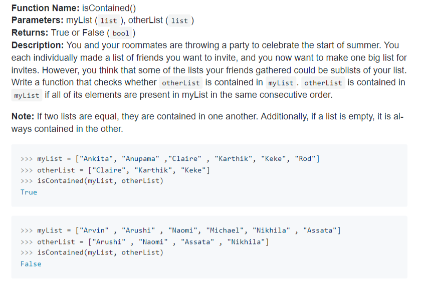 Solved Function Name: isContained() Parameters: myList (list | Chegg.com