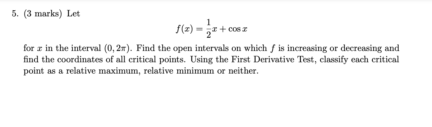 Solved 5. (3 marks) Let f(x)=21x+cosx for x in the interval | Chegg.com