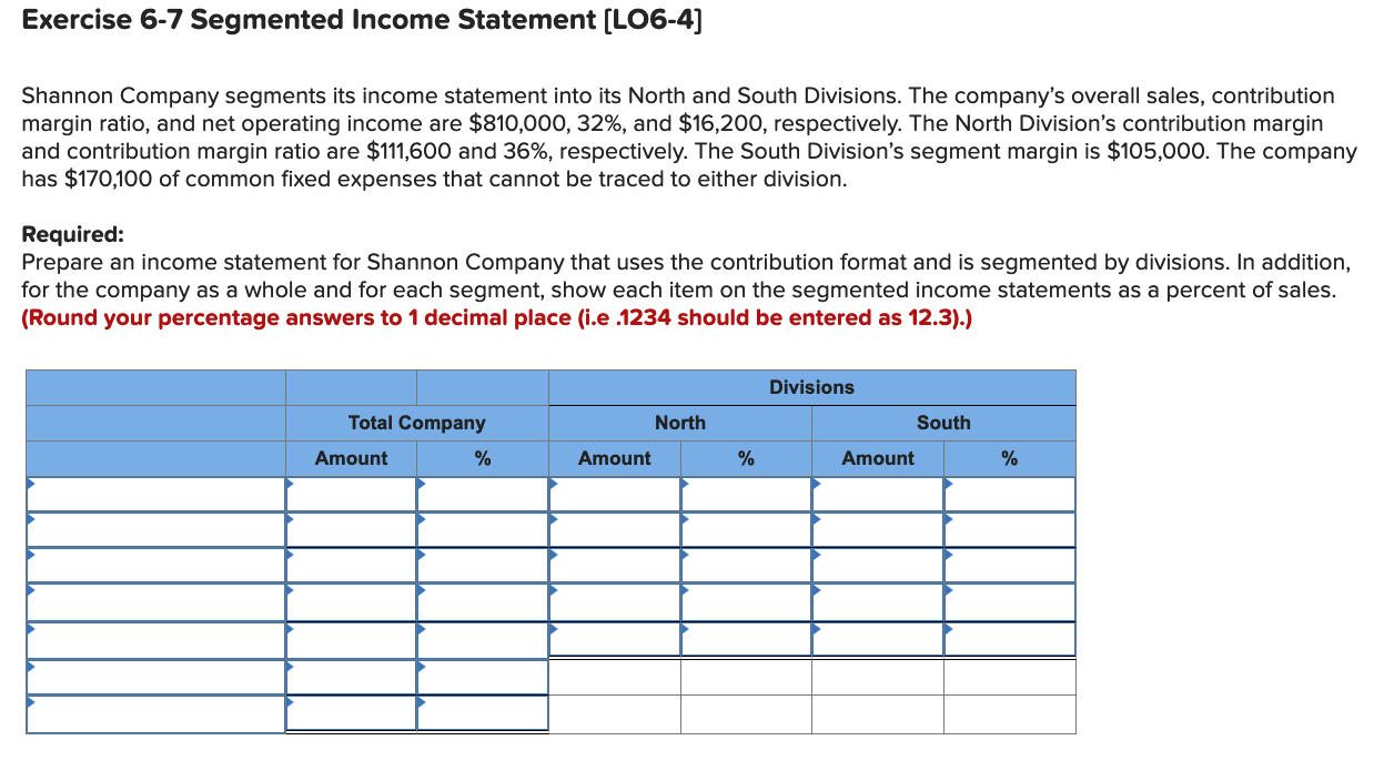 Solved Exercise 6-4 Basic Segmented Income Statement (LO6-4] | Chegg.com