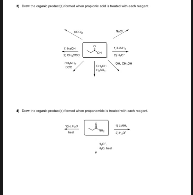 Solved 3) Draw the organic product(s) formed when propionic | Chegg.com