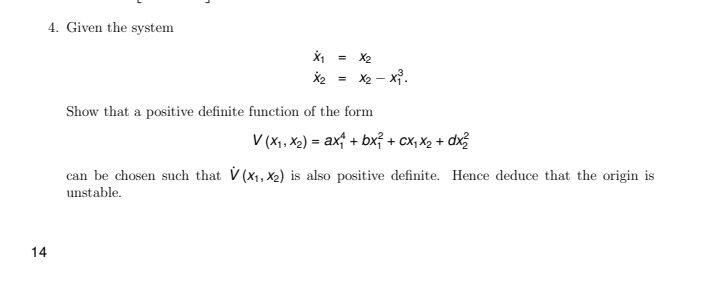 Solved 4 Given The System X˙1 X2x˙2 X2−x13 Show That A