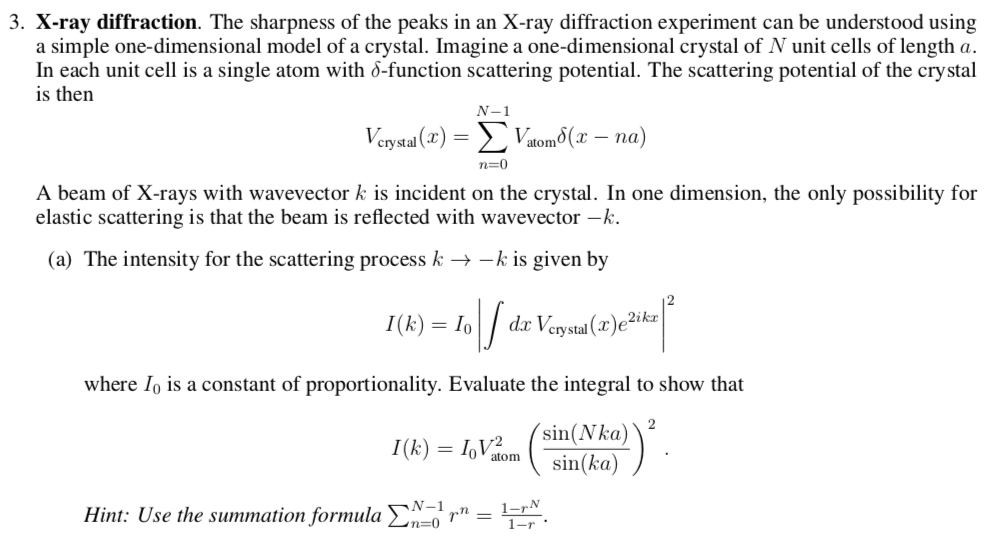 Solved 3. X-ray diffraction. The sharpness of the peaks in | Chegg.com