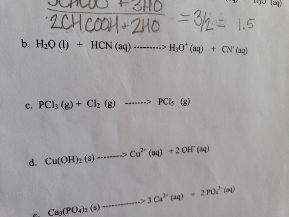 Solved (aq) b. H20() HCN (aq)Hy0' (aq) CN (ag) c. PCls (g)+ | Chegg.com