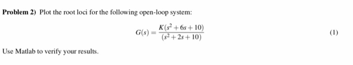 Solved Problem 2) Plot the root loci for the following | Chegg.com