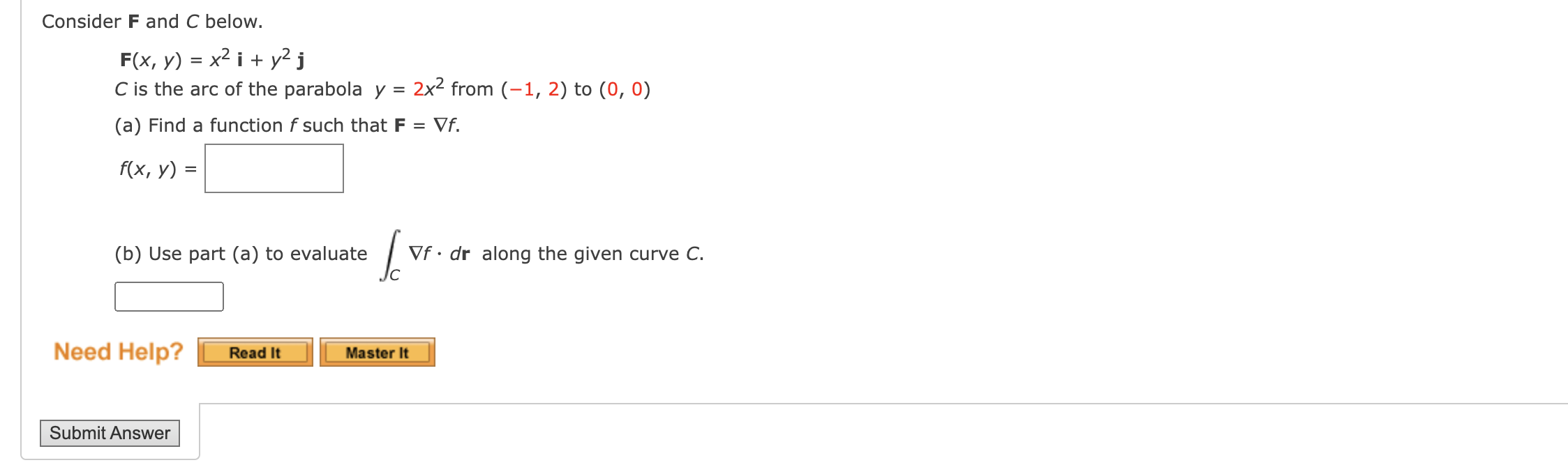 Solved Consider F and C below. F(x,y)=x2i+y2j C is the arc | Chegg.com