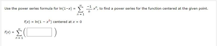 Solved Use the power series formula for ln(1−x)=∑n=1∞n−1xn, | Chegg.com
