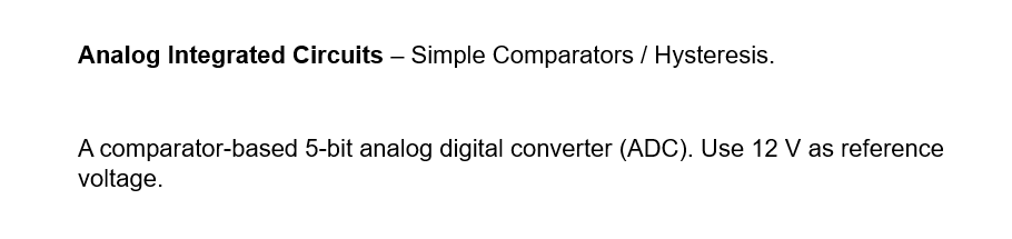 Solved Analog Integrated Circuits - Simple Comparators / | Chegg.com Solved Analog Integrated Circuits - Simple Comparators / | Chegg.com