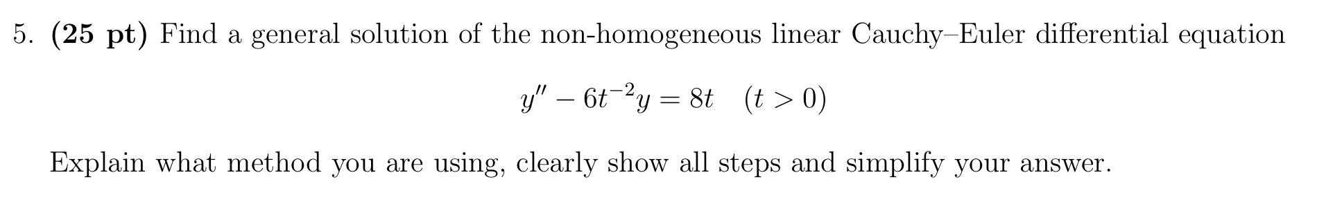 Solved 5. (25 pt) Find a general solution of the | Chegg.com
