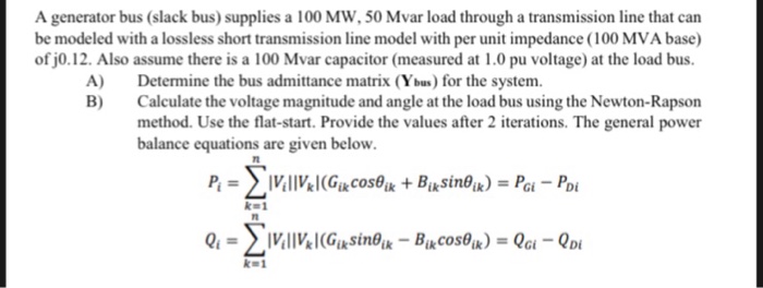 Solved A generator bus (slack bus) supplies a 100 MW, 50 | Chegg.com