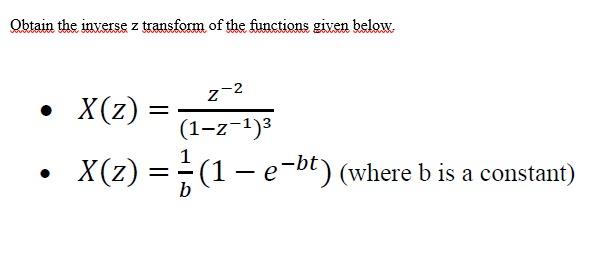 Solved Obtain the inverse z transform of the functions given | Chegg.com