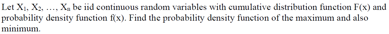 Solved Let X1, X2, Xn be iid continuous random variables | Chegg.com