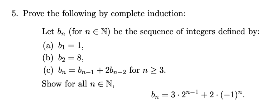 Solved Prove The Following By Complete Induction Let Bn