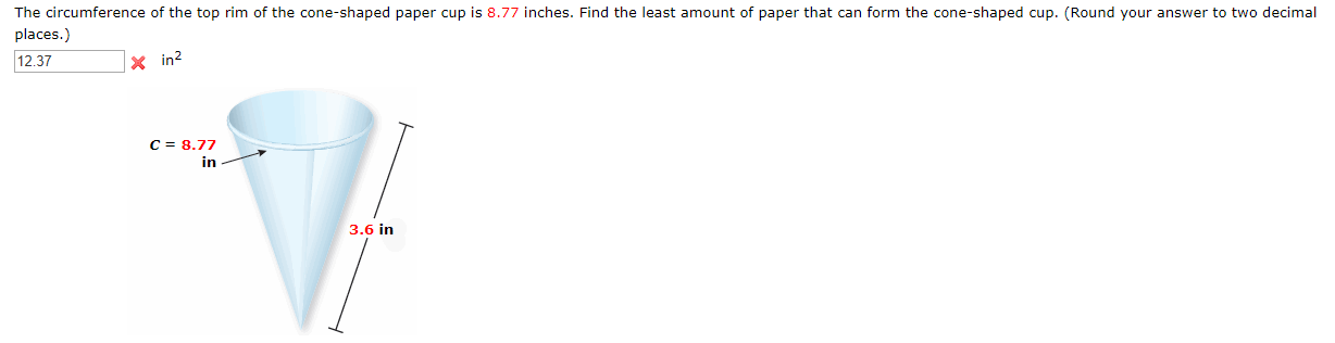 Solved The circumference of the top rim of the cone-shaped | Chegg.com