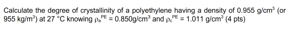 Solved Calculate the degree of ﻿crystallinity of ﻿a | Chegg.com